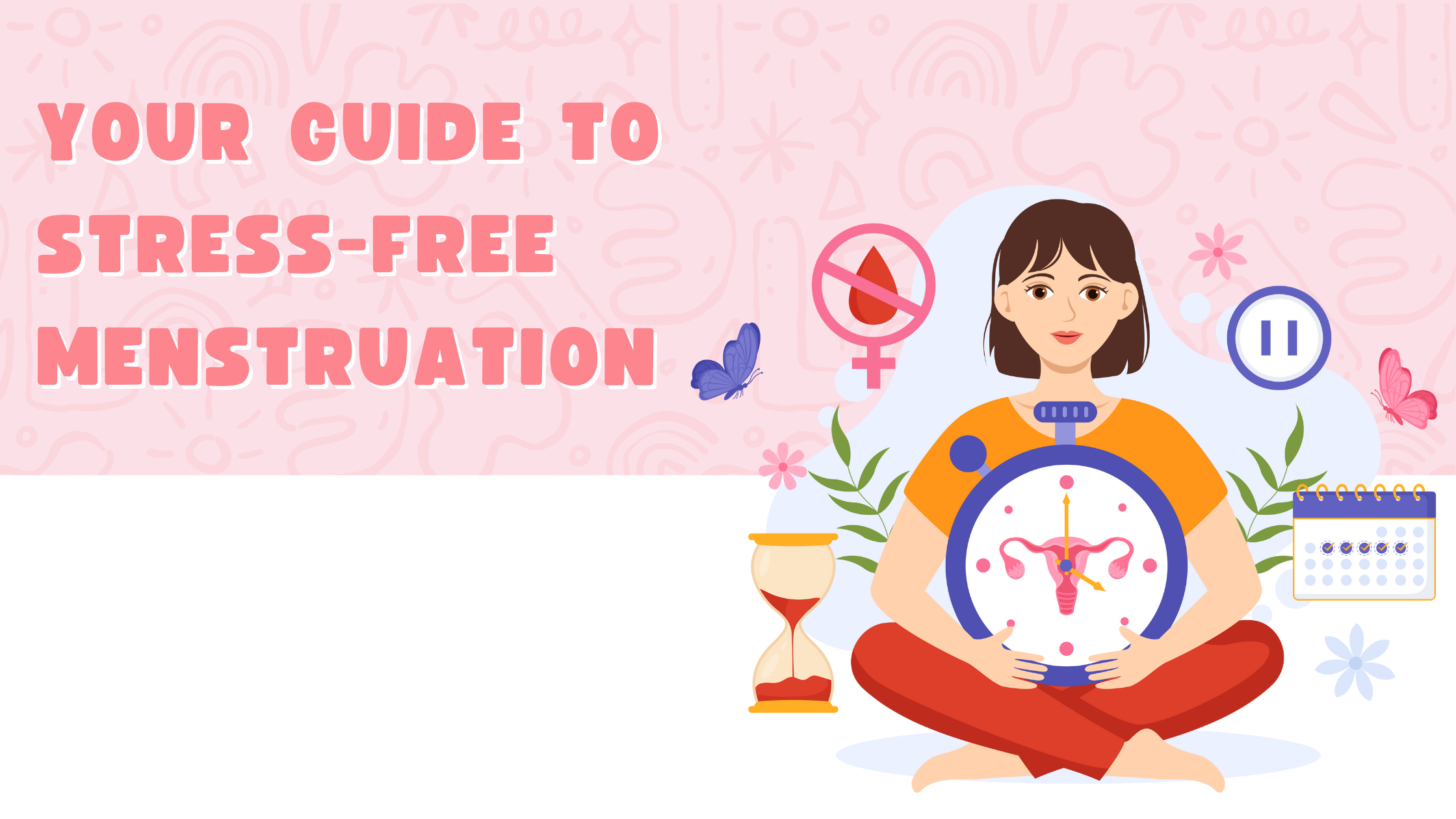 Your Guide to Stress-Free Menstruation – Fempure